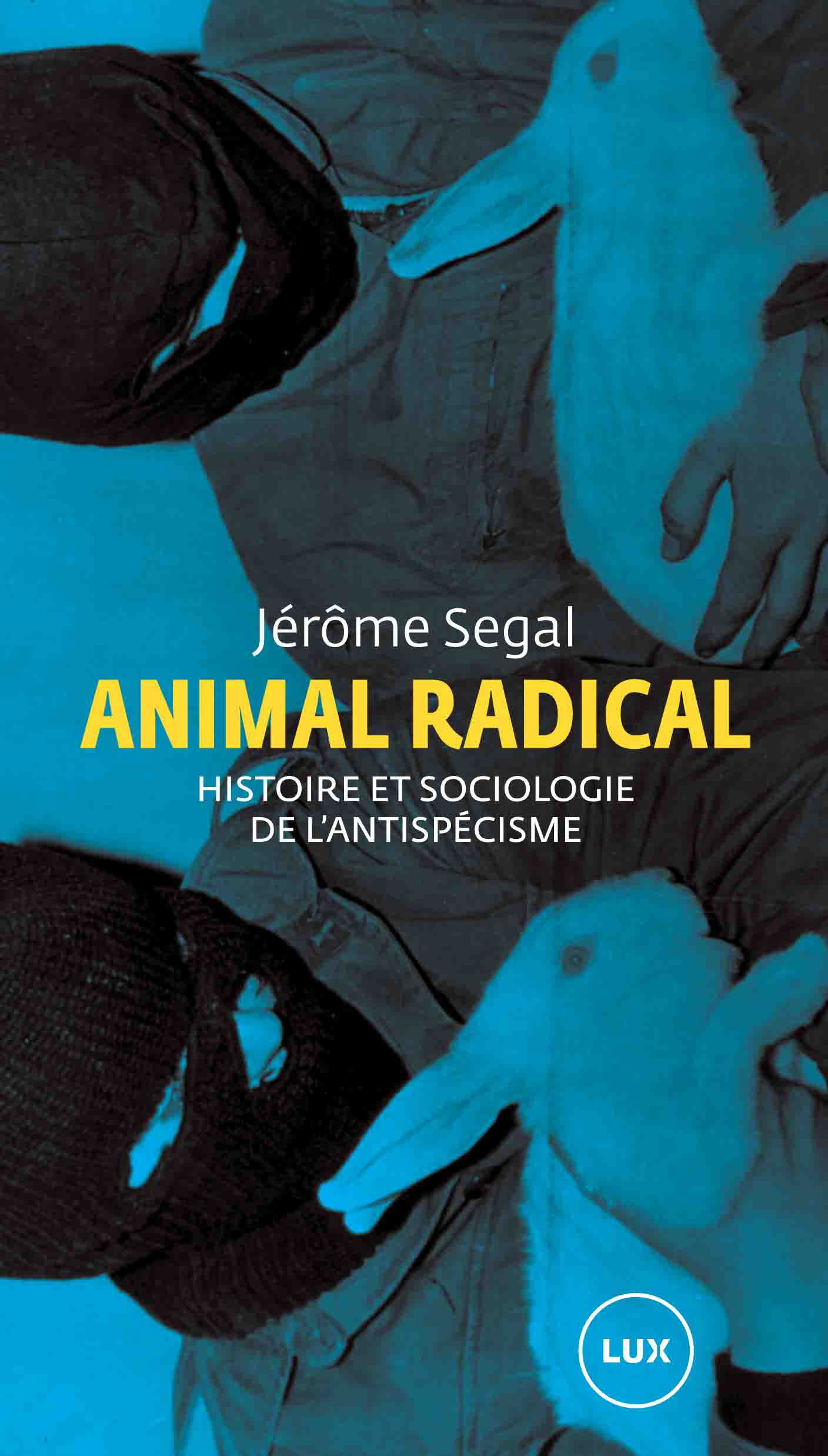 Animal radical - Lux Éditeur | maison d'édition indépendante ...